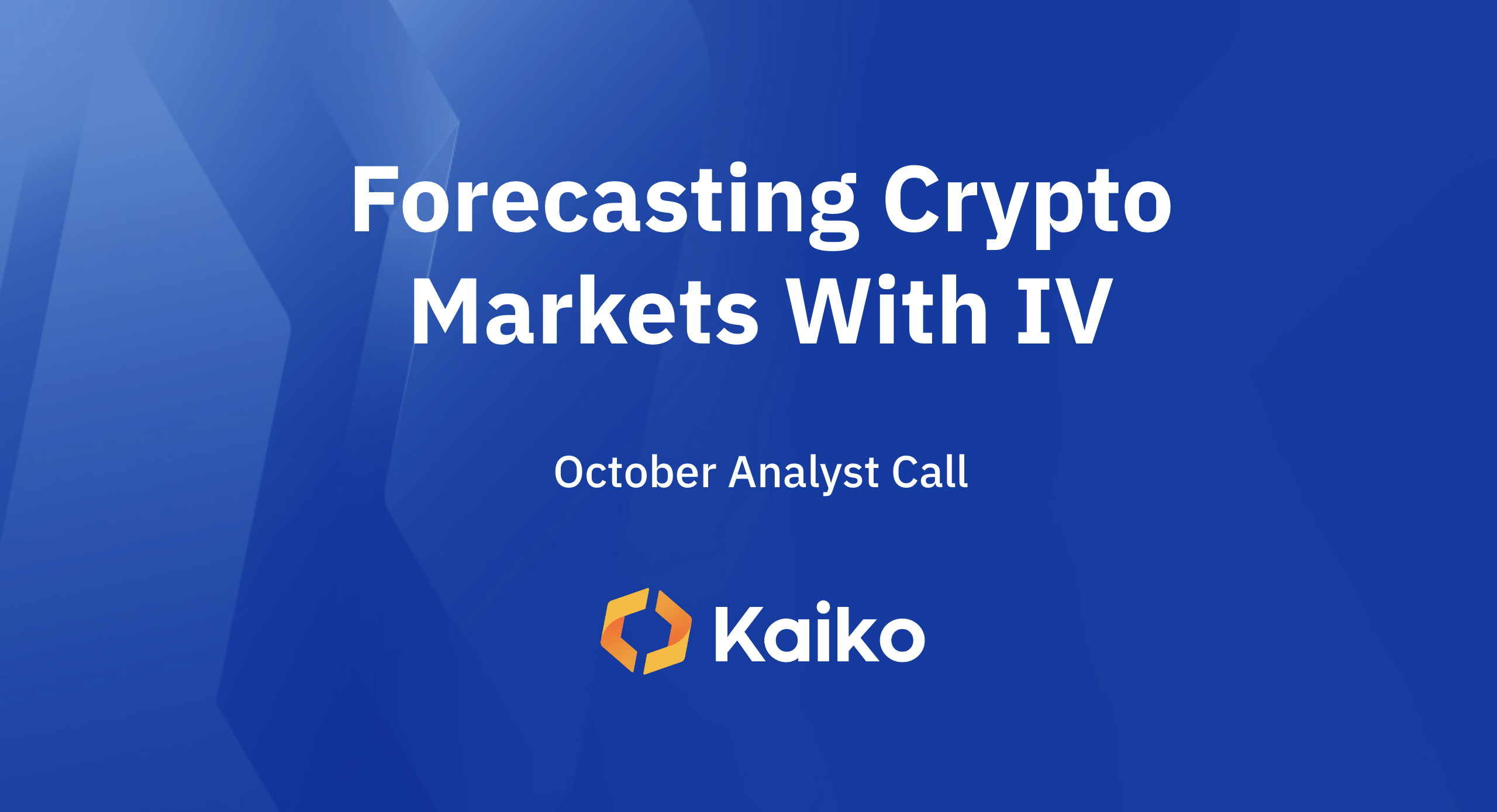 October Analyst Call: Forecasting Crypto Markets with IV - Kaiko - Research